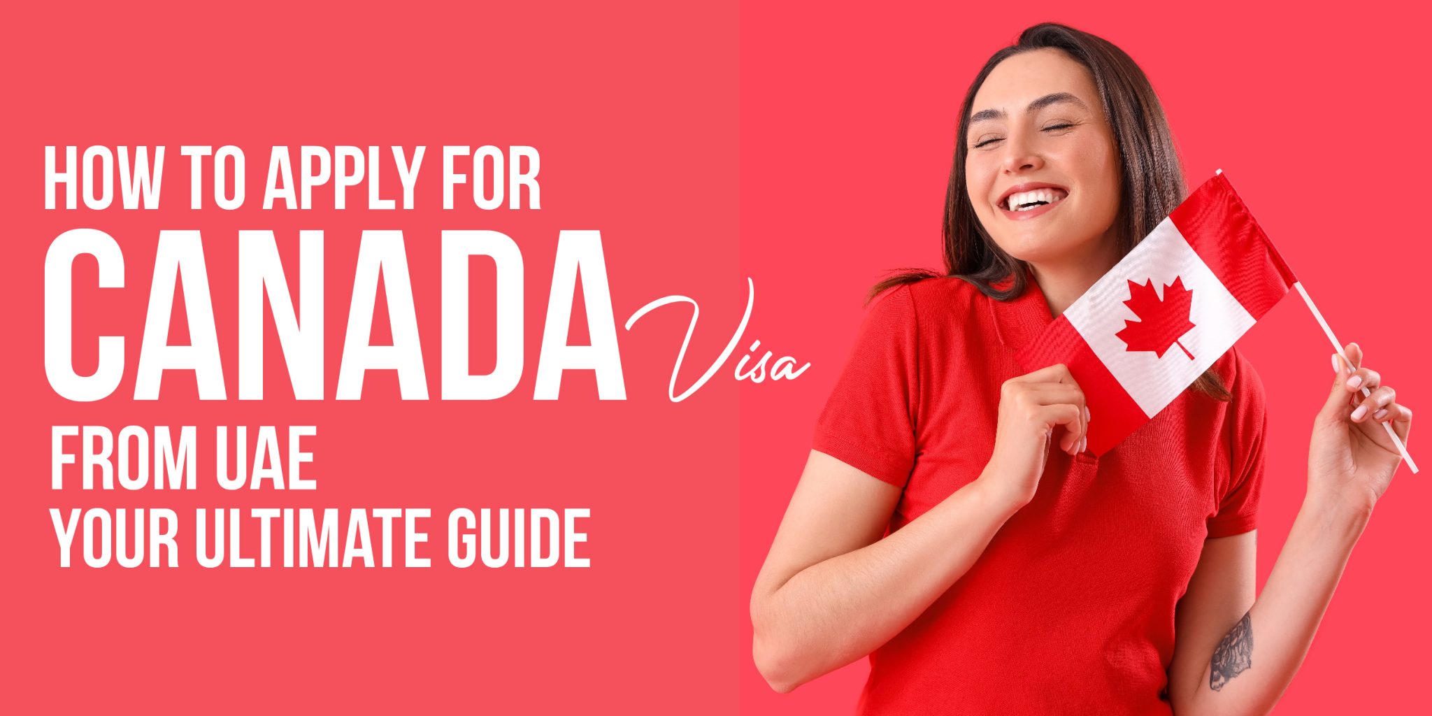 How to Apply for Canada Visa from UAE - Ultimate Guide